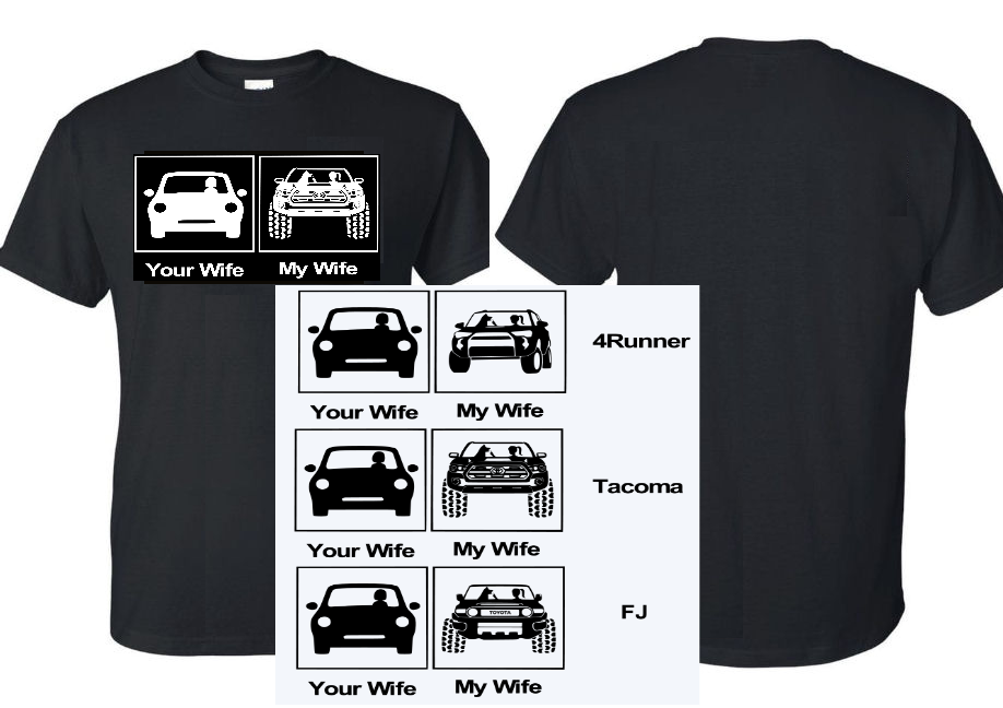 Shirts :: Your Wife My Wife - Welcome to C2C Custom Vinyl!